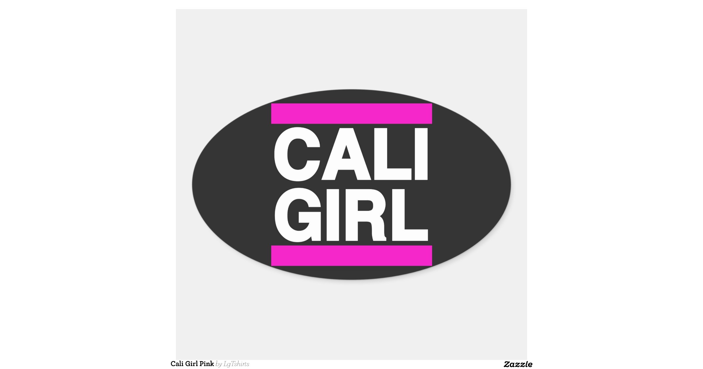 Cali Girl Pink Oval Sticker Zazzle