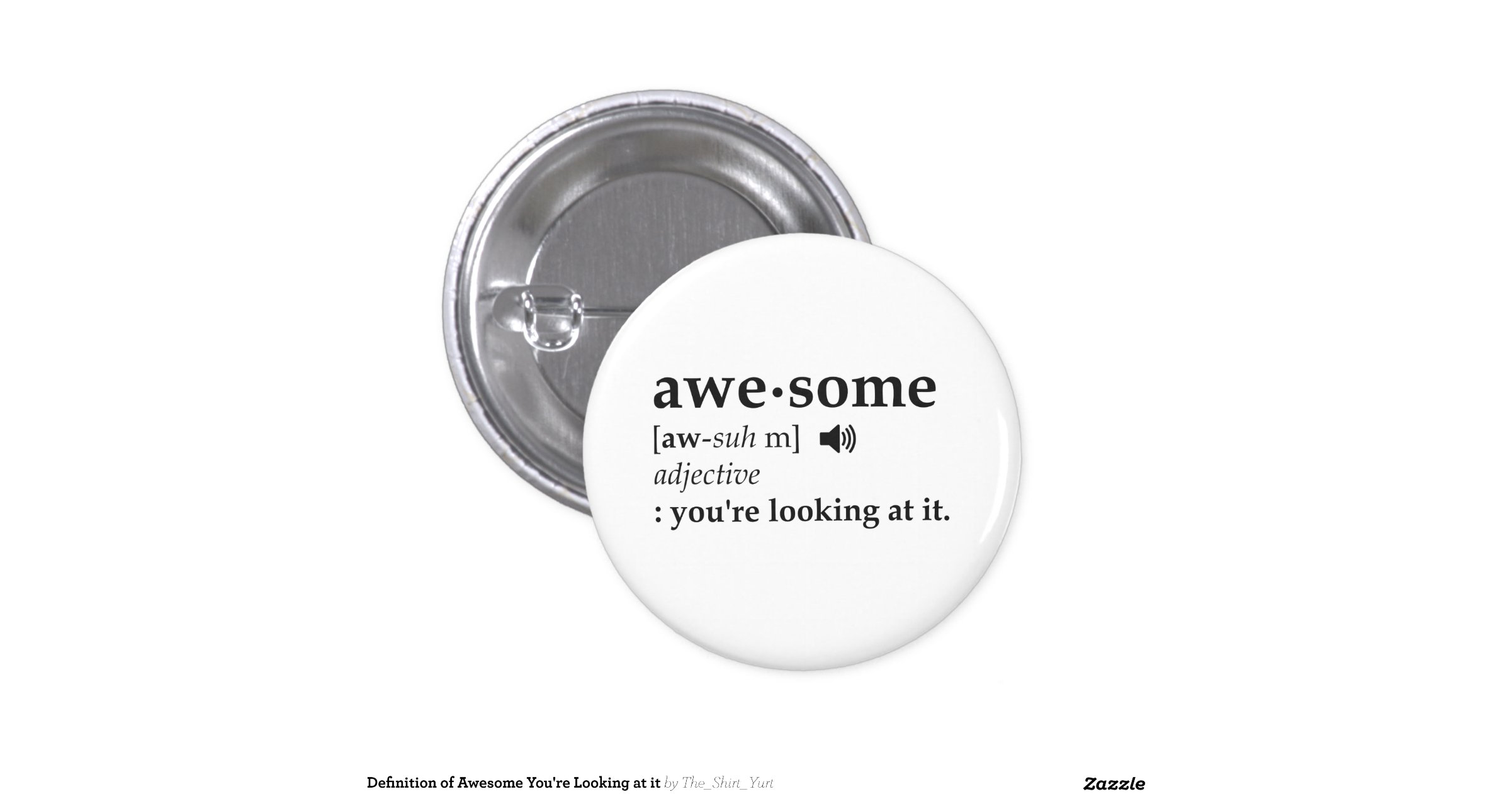 Definition Of Awesome You re Looking At It 3 Cm Round Badge Zazzle definition-of-awesome-you-re-looking-at-it-3-cm-round-badge-zazzle