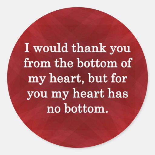 from-the-bottom-of-my-heart-round-sticker-zazzle
