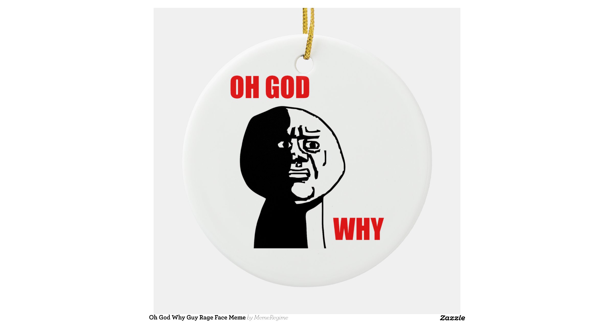 Oh God Why Guy Rage Face Meme Round Ceramic Decoration Zazzle