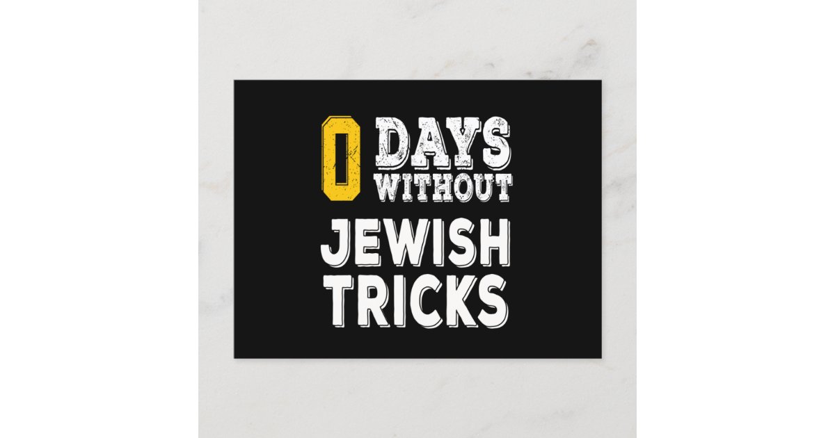 0 days without jewish tricks postcard | Zazzle.co.uk