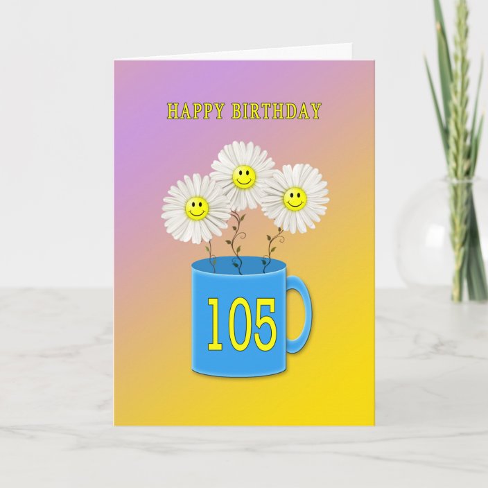 105th Birthday card with happy smiling flowers | Zazzle.co.uk