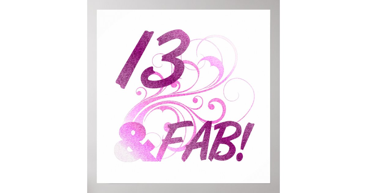 13 And Fabulous Birthday Poster | Zazzle