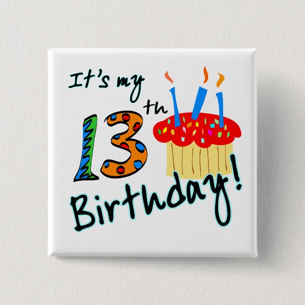 13th Birthday Badges & Pins | Zazzle UK