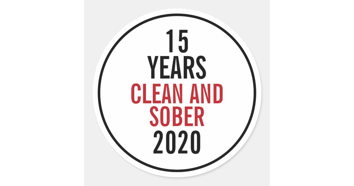 15 Years Clean and Sober 2020 Classic Round Sticker | Zazzle