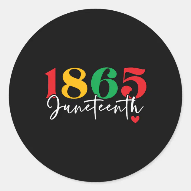 1865 Juneteenth Celebrate Black History Month Classic Round Sticker ...
