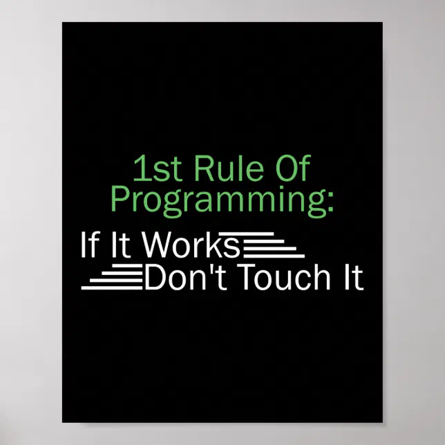 1st Rule Of Programming Programmer Coding Poster | Zazzle