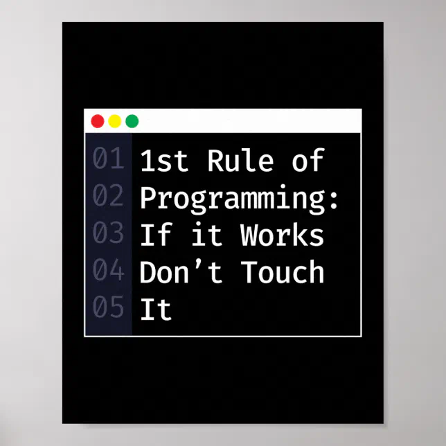 1st Rule Of Programming Programmer Coding Poster | Zazzle