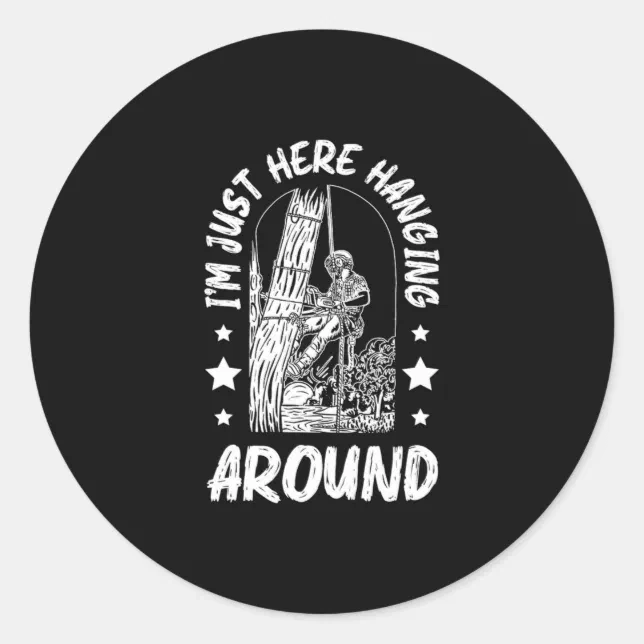 31.Arborist for a Tree trimmer Classic Round Sticker | Zazzle