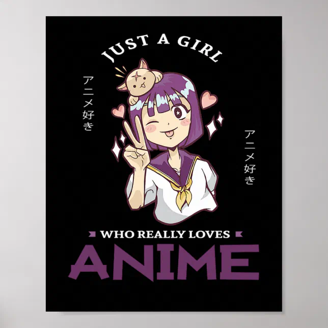 31.Just A Girl Who Really Loves Anime Poster | Zazzle