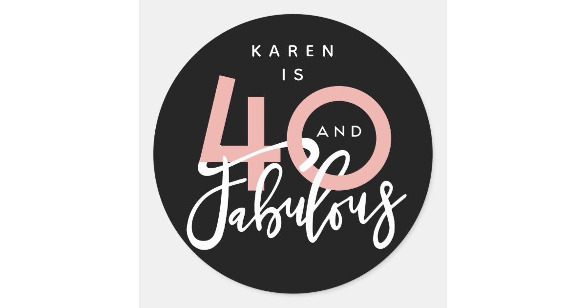 40 and fabulous stickers | Zazzle