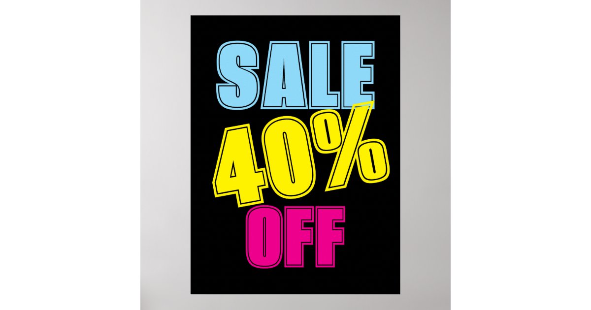 40% Sale Sign, Retail Store Signage, Colourful Sal Poster | Zazzle