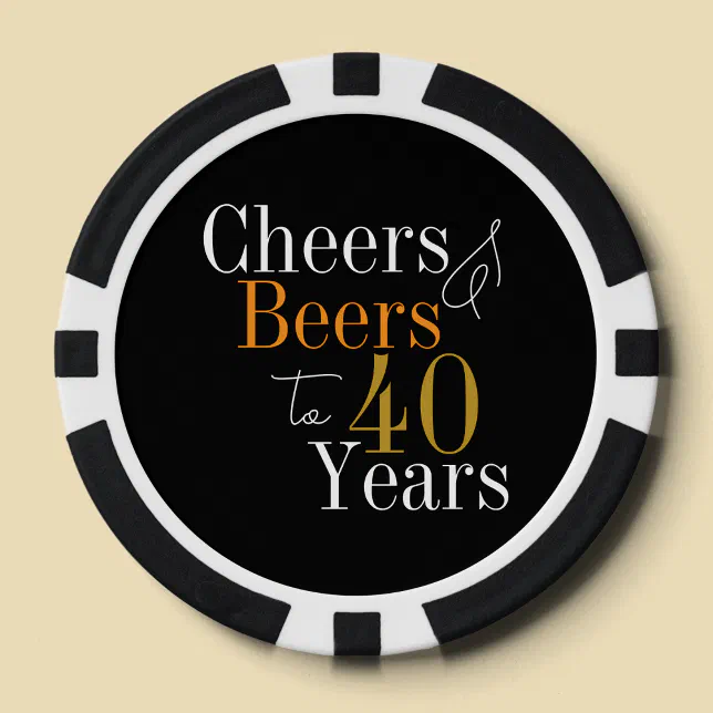 40th Birthday Cheers and Beers Black Gold Party Poker Chips | Zazzle