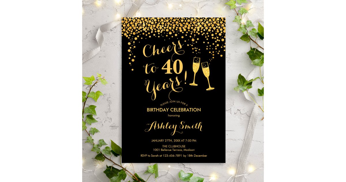 40th Birthday - Cheers To 40 Years Gold Black Invitation | Zazzle
