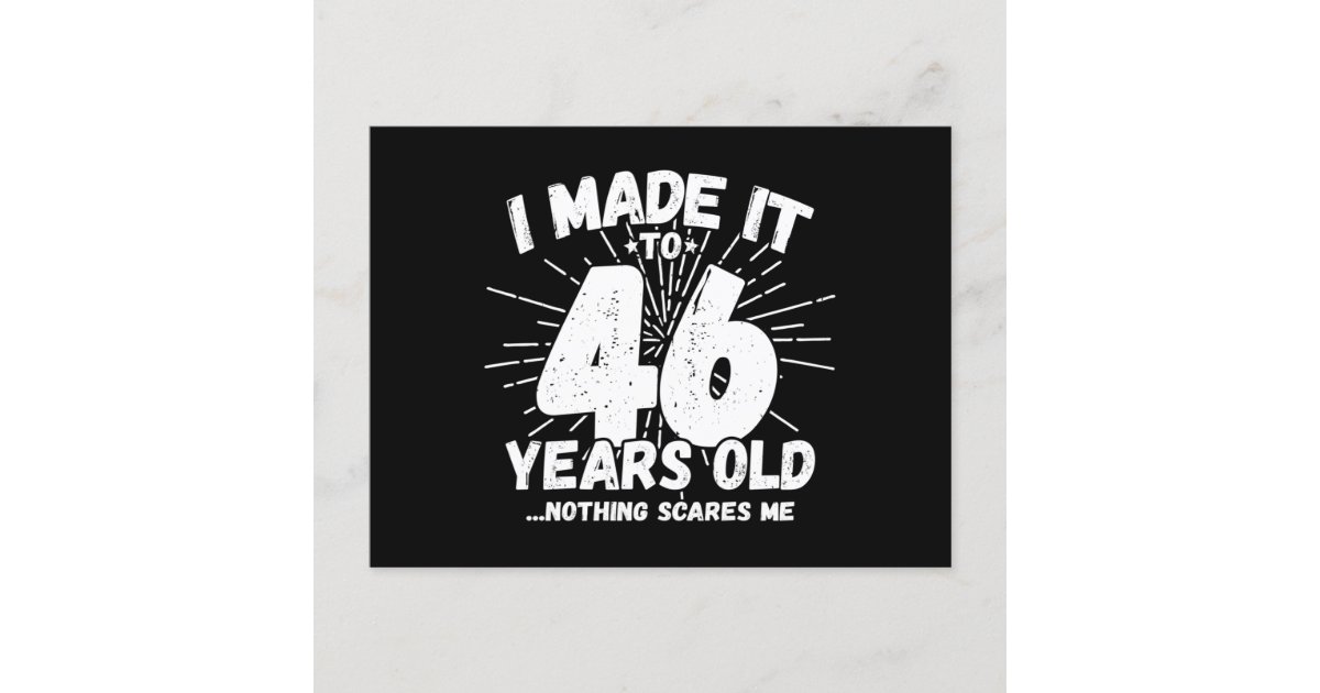 46 Year Old Birthday - Funny 46th Birthday Meme Postcard | Zazzle