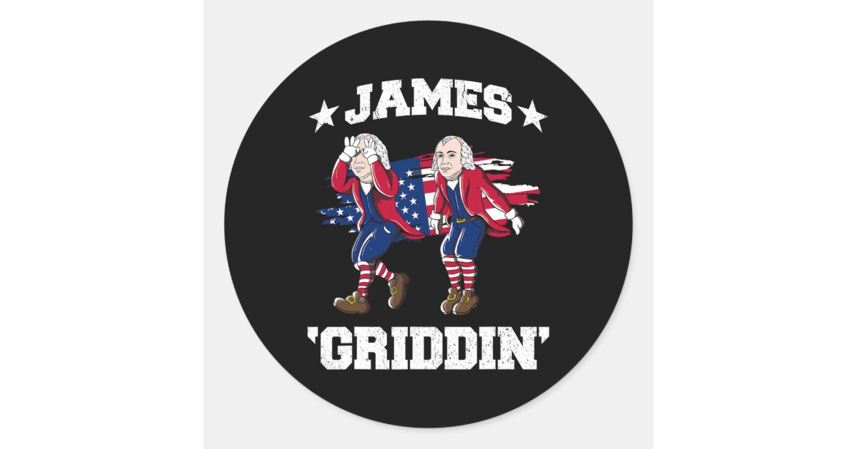 4th Of July James Madison Griddy James Griddin Classic Round Sticker ...