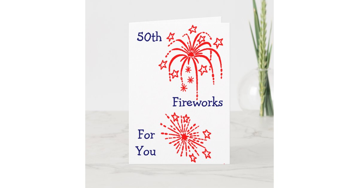 "50th BIRTHDAY" FIREWORKS Card | Zazzle
