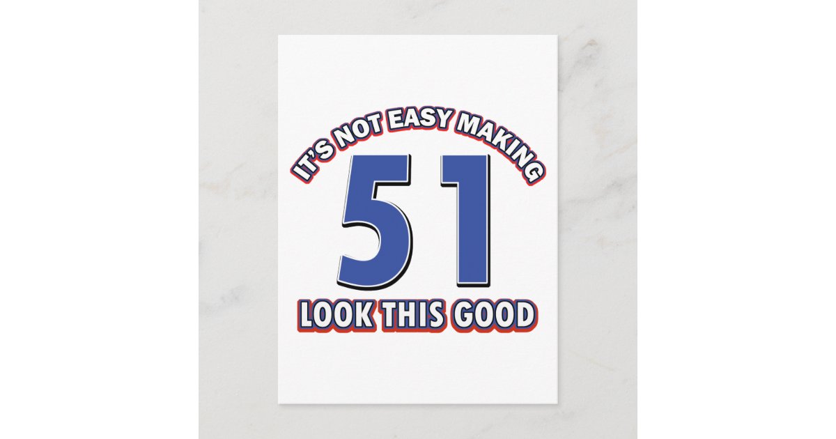 51 years Old birthday designs Postcard | Zazzle