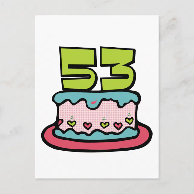 53 Year Old Birthday Cake Postcard | Zazzle