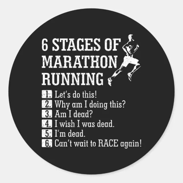 6 Stages Of Marathon Running For Runner Classic Round Sticker | Zazzle