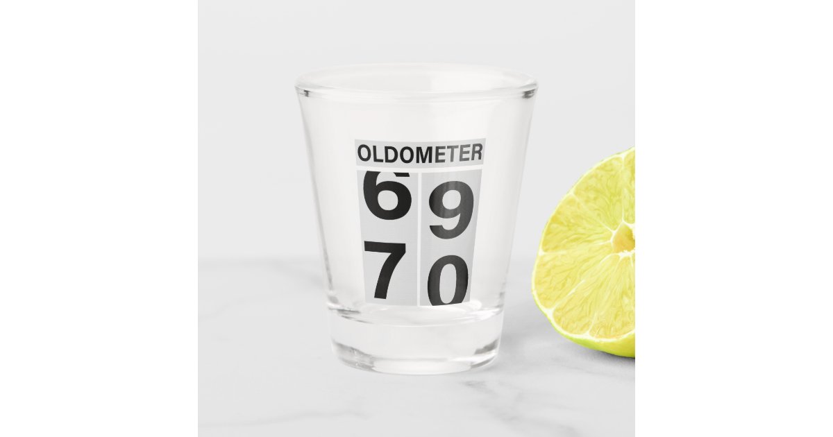 70th Birthday Oldometer Shot Glass | Zazzle