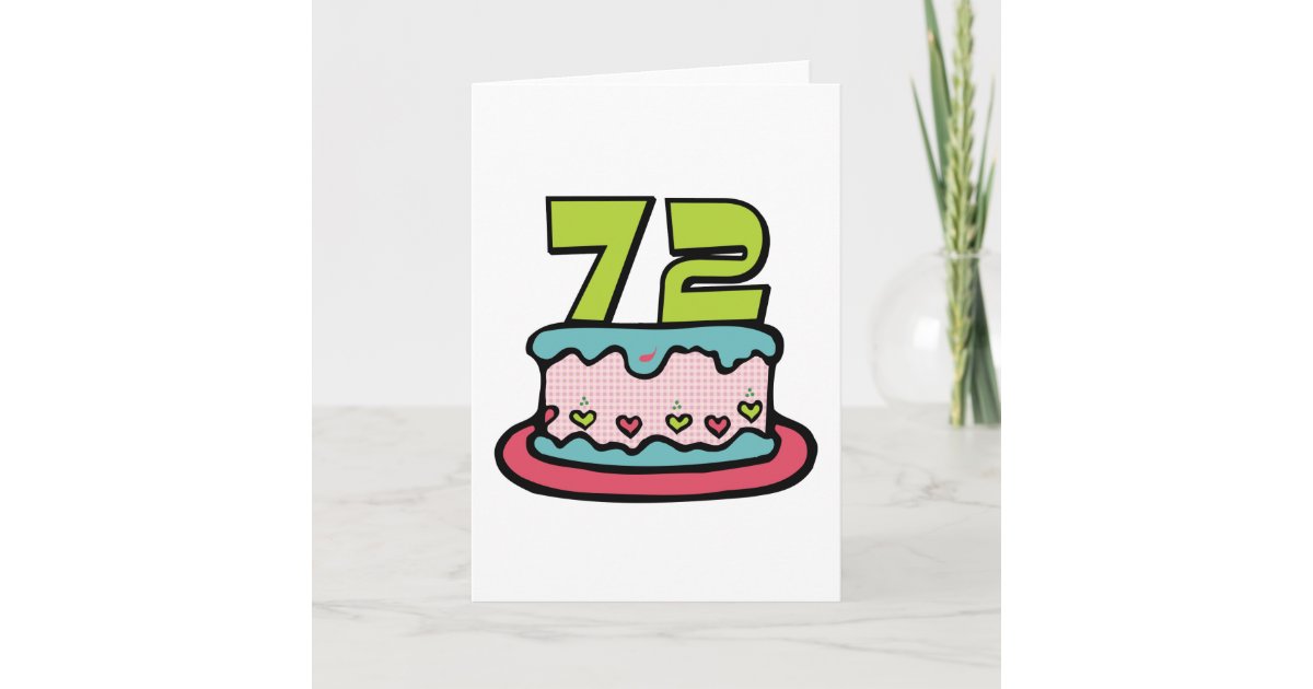 72 Year Old Birthday Cake Card | Zazzle
