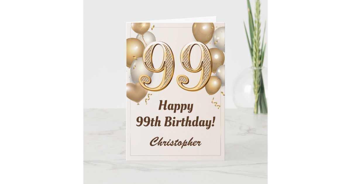 99th Birthday Gold Balloons and Confetti Birthday Card | Zazzle