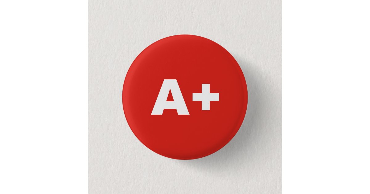 A+ Blood Type / Group Rh (Rhesus) Positive Badge | Zazzle
