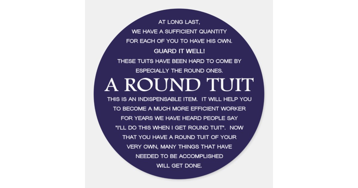 A Round Tuit Classic Round Sticker | Zazzle