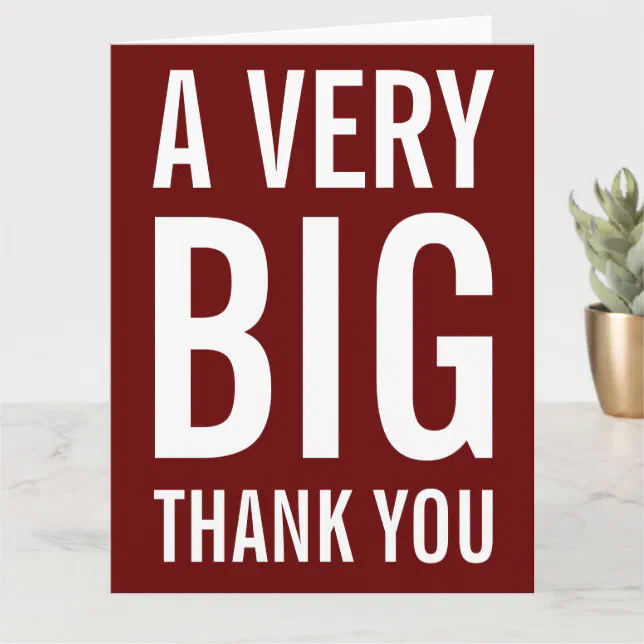 A VERY Big Thank You Card | Zazzle