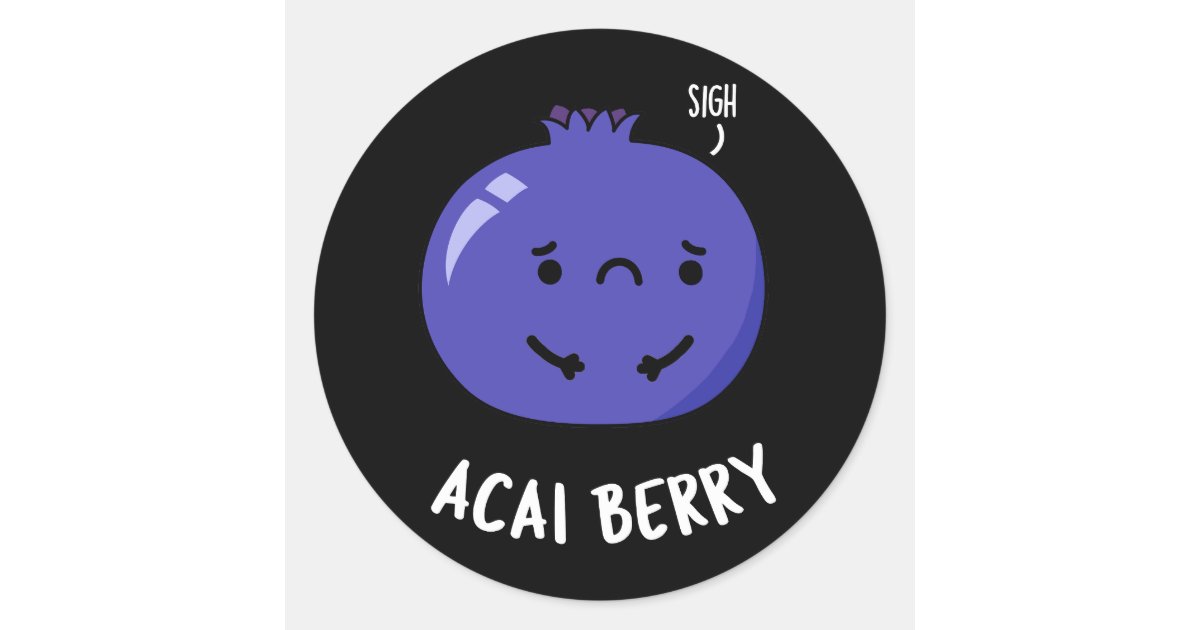 Acai Berry Funny Fruit Pun Dark BG Classic Round Sticker | Zazzle