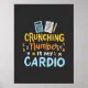 Accountant Crunching Number Is My Cardio Poster | Zazzle