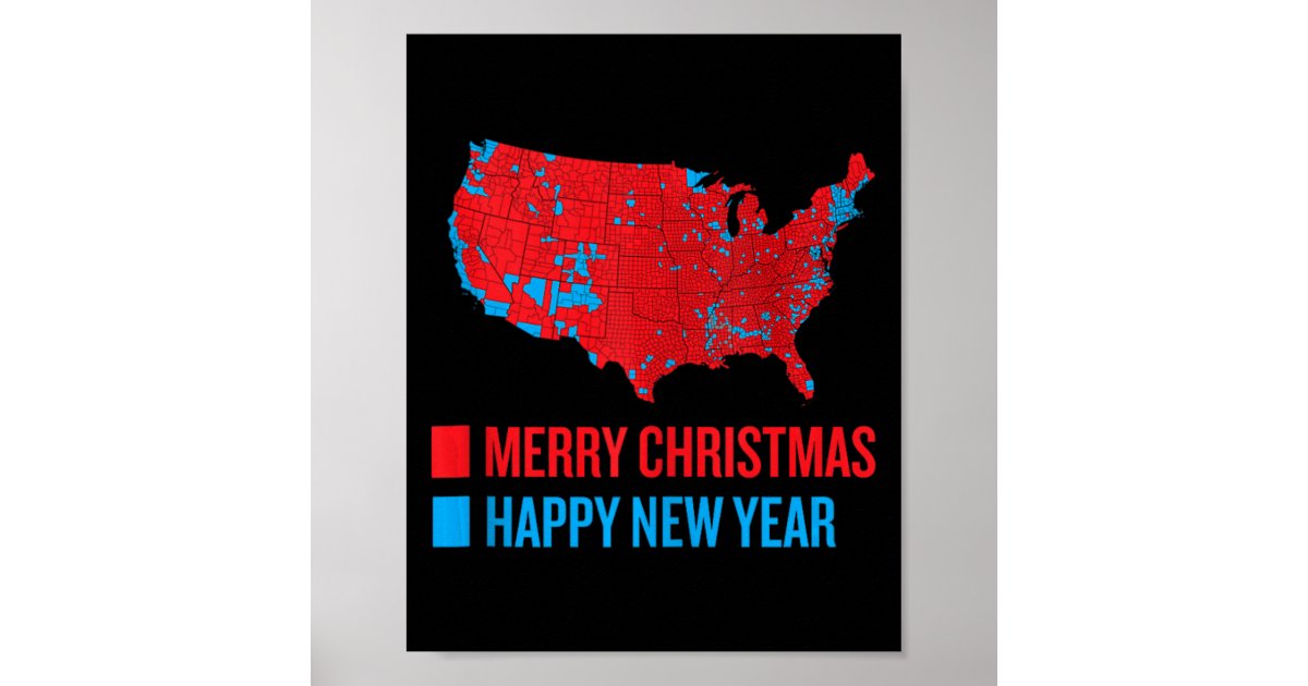 Accurate Election Map Merry Christmas Happy New Ye Poster | Zazzle
