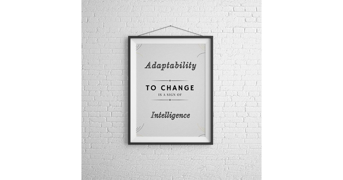 Adaptability To Change Motivational Poster | Zazzle