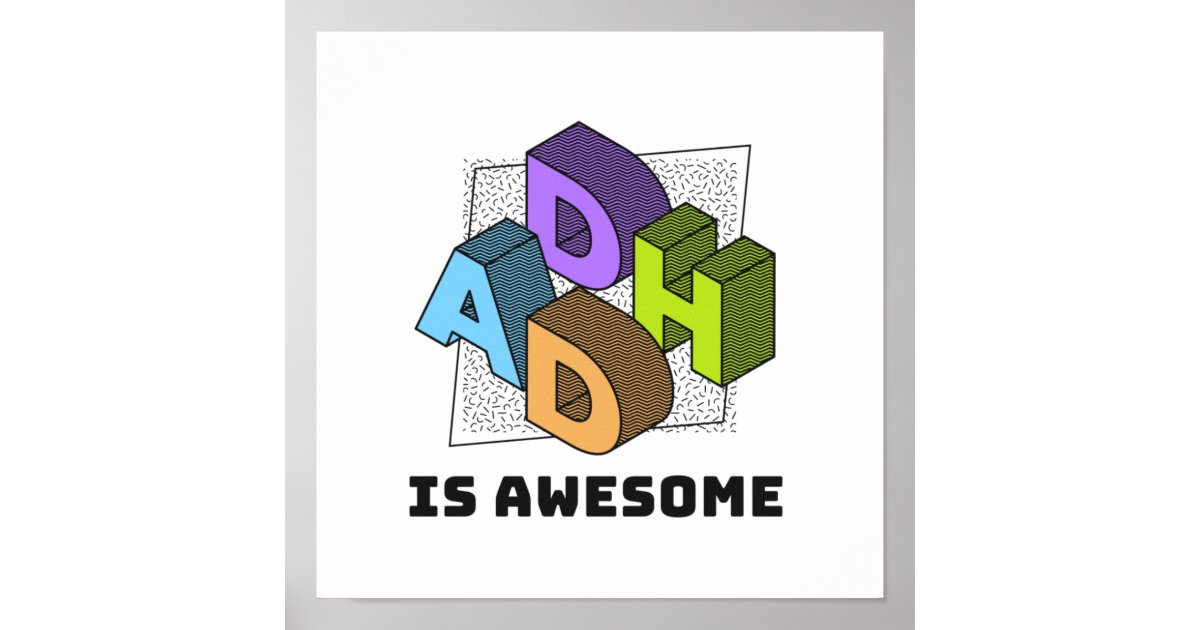 ADHD is awesome Poster | Zazzle