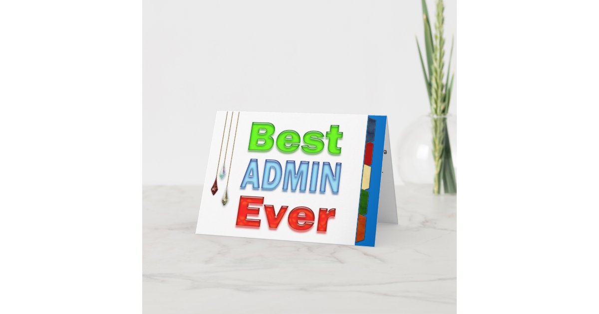 Administrative Professionals Day Best Admin Ever Card | Zazzle