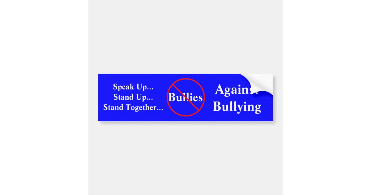 Against Bullying Bumper Sticker | Zazzle