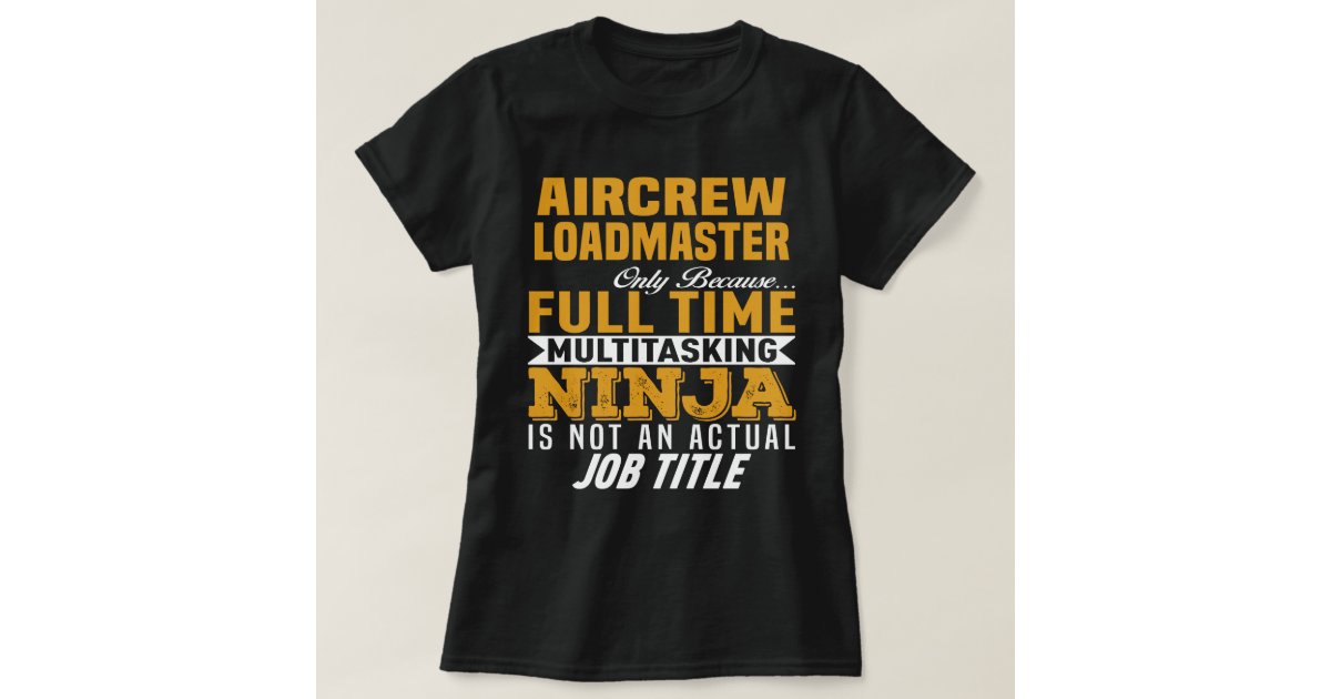 Aircrew Loadmaster T-Shirt | Zazzle