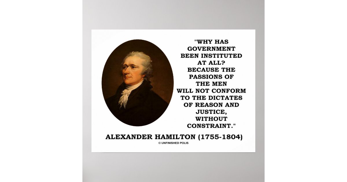 Alexander Hamilton Government Passion Constraint Poster | Zazzle