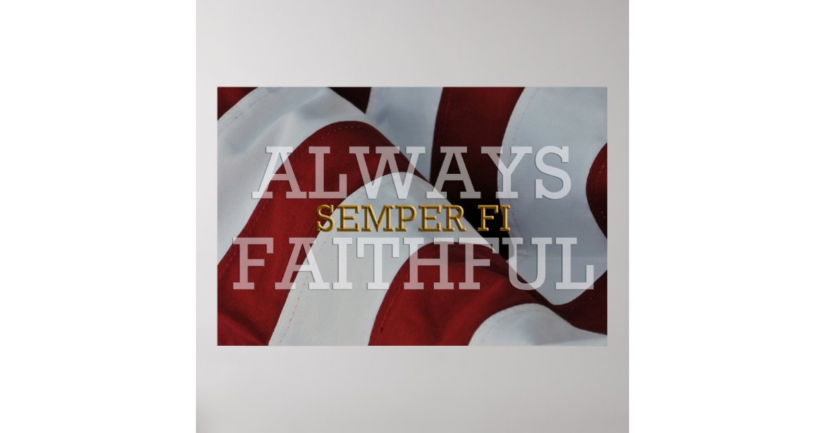 Always Faithful - Semper Fi Poster | Zazzle