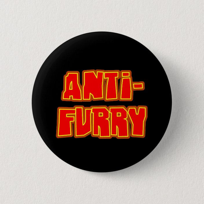 Anti Furry 6 Cm Round Badge | Zazzle.co.uk