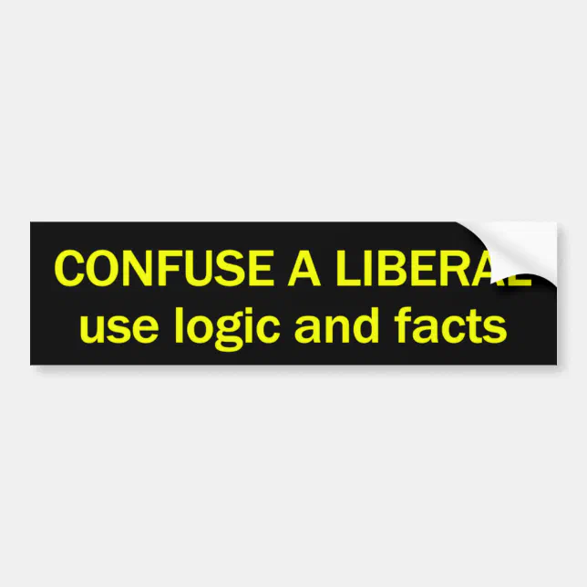 Anti Liberal Bumper Sticker | Zazzle