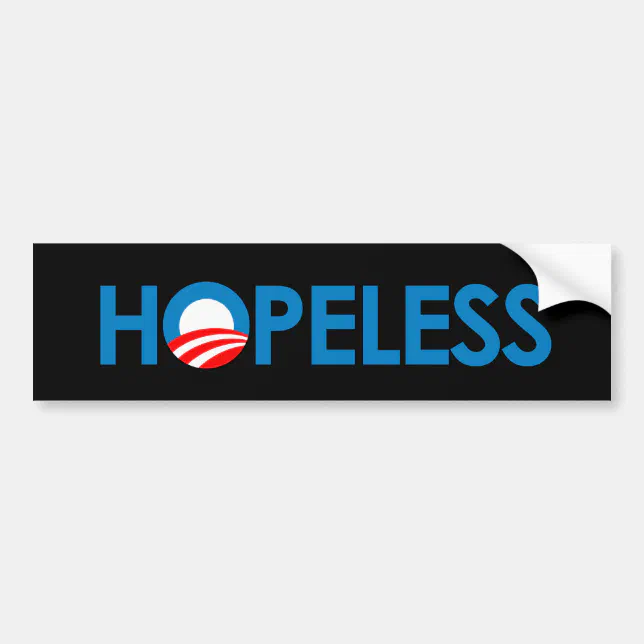 Anti-Obama - HOPELESS Bumper Sticker | Zazzle