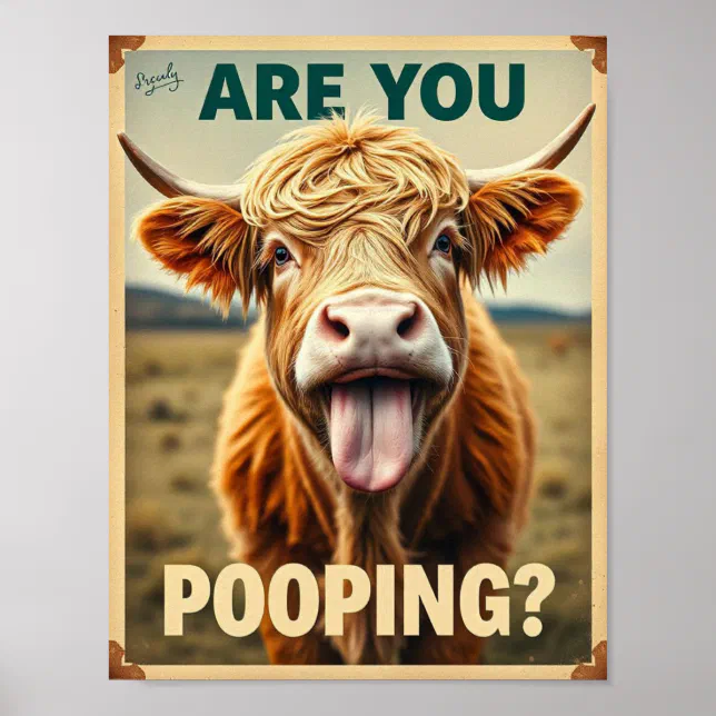 Are You Pooping? Funny Highland Cow, Cow Art Poster | Zazzle