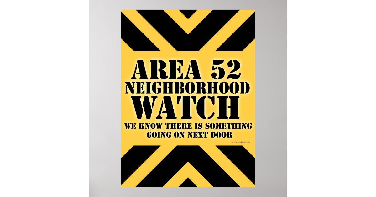 Area 52 Neighborhood Watch Poster | Zazzle