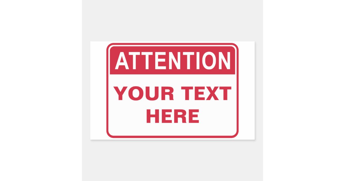 Attention Sign, template Rectangular Sticker | Zazzle