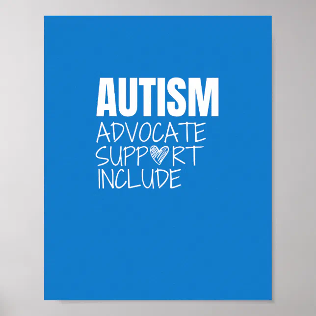 autism. advocate. support. include. Poster & Print | Zazzle