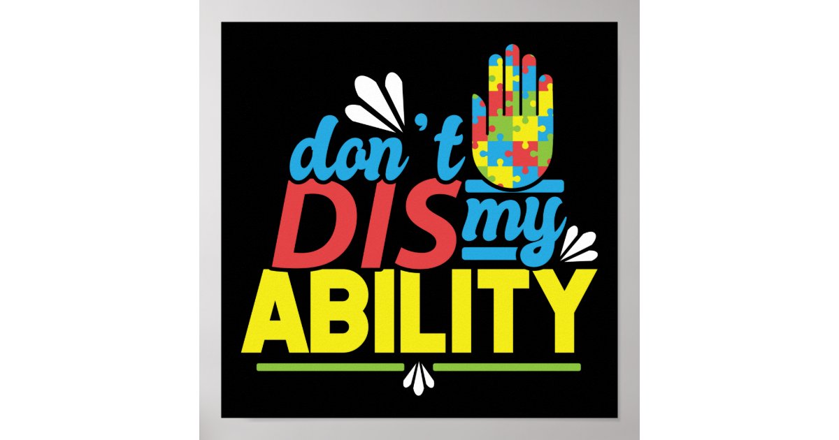 Autism Son Child Daughter Don't Dis My Ability Poster | Zazzle