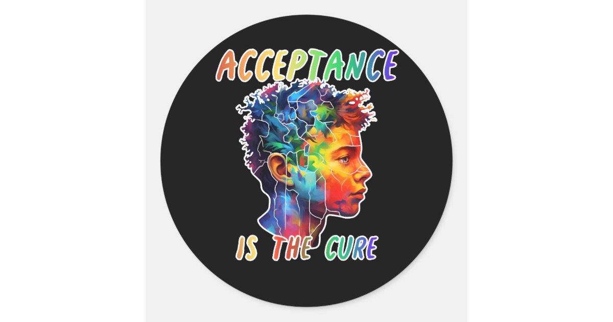 Autistic spectrum Acceptance is the cure Classic Round Sticker | Zazzle