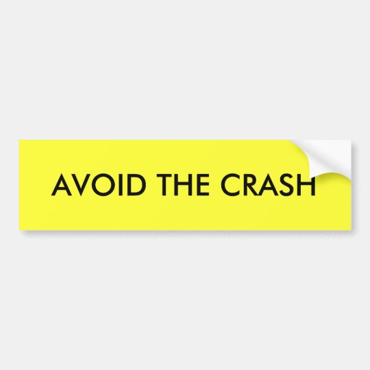 AVOID THE CRASH BUMPER STICKER | Zazzle.co.uk